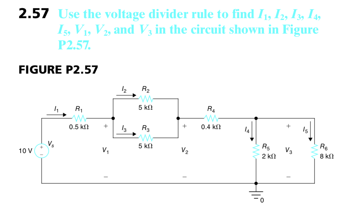 Solved 2.57 Use the voltage divider rule to find 11, 12, 13, | Chegg.com