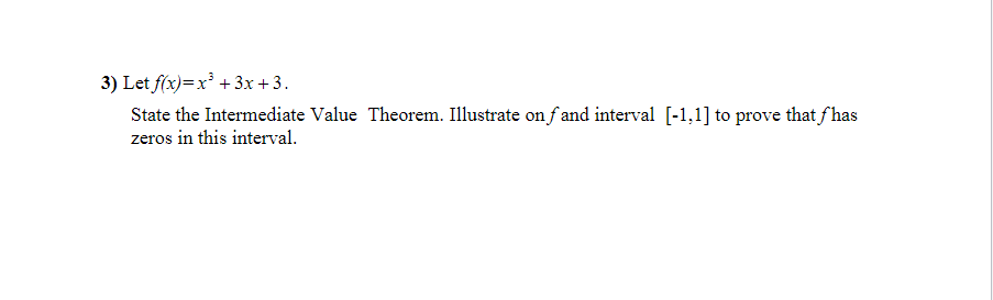 Solved 3) Let f(x)=x3+3x+3 State the Intermediate Value | Chegg.com