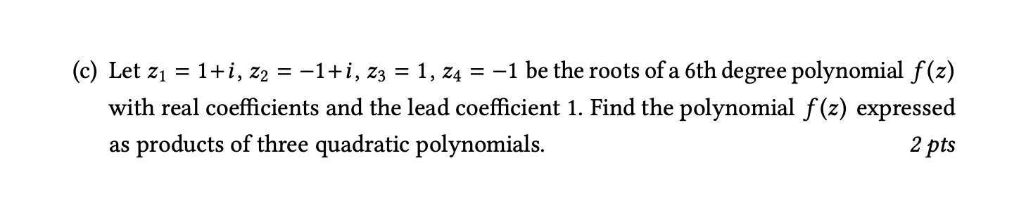 Solved (a) Consider the complex numbers a=2+i,b=1−i. i. Plot | Chegg.com