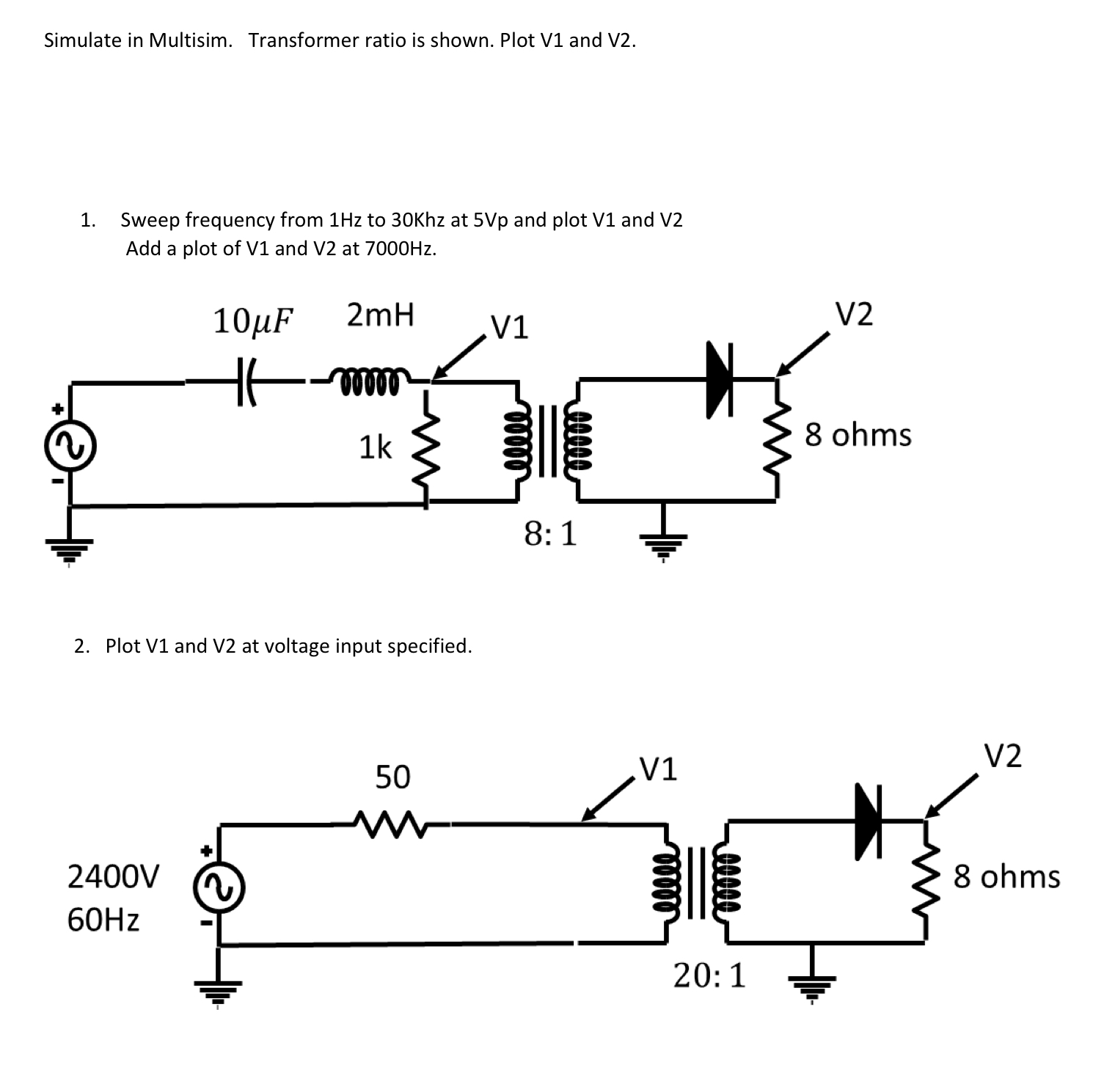 Solved Simulate in Multisim. Transformer ratio is shown. | Chegg.com