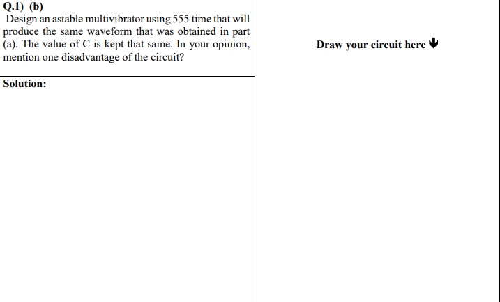 Solved Q.1) (b) Design an astable multivibrator using 555 | Chegg.com
