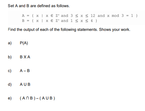Solved Set A and B are defined as follows. A={x∣x∈Z+and | Chegg.com