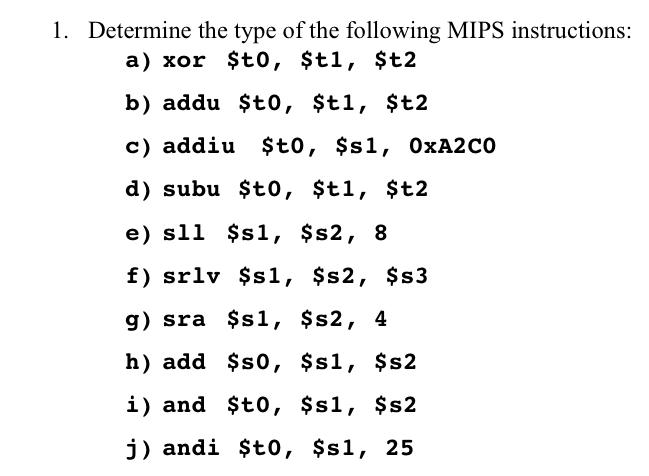 Solved Determine the type of the following MIPS | Chegg.com