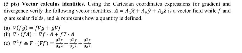 Solved (5 pts) Vector calculus identities. Using the Cartes | Chegg.com