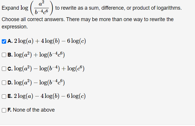 Solved Expand log(a2b-4c6) ﻿to rewrite as a sum, difference, | Chegg.com
