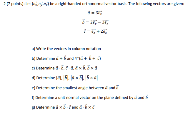 Solved a=3ezb=2ey−3ezc=ex+2ez a) Write the vectors in column | Chegg.com