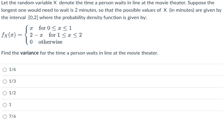 Solved Let the random variable X denote the time a person | Chegg.com