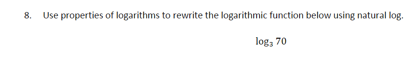 Solved 8. Use properties of logarithms to rewrite the | Chegg.com