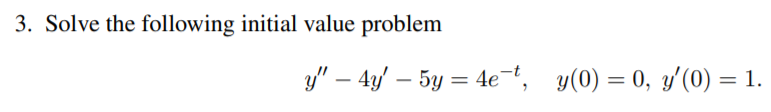 Solved 3. Solve the following initial value problem y" – 4y' | Chegg.com