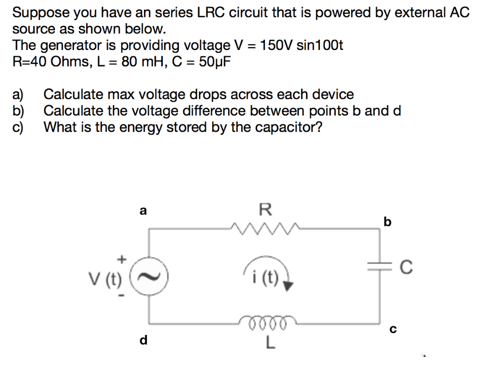 Solved Suppose you have an series LRC circuit that is | Chegg.com