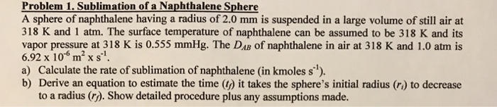 Solved Sublimation of a Naphthalene Sphere A sphere of | Chegg.com
