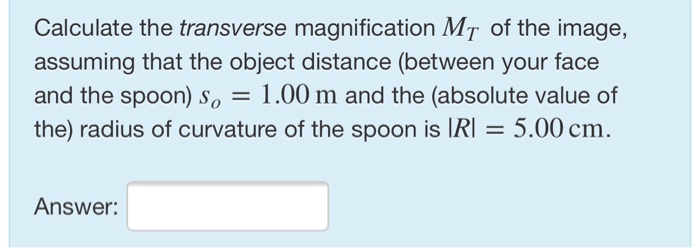 Solved Calculate the transverse magnification MT of the | Chegg.com