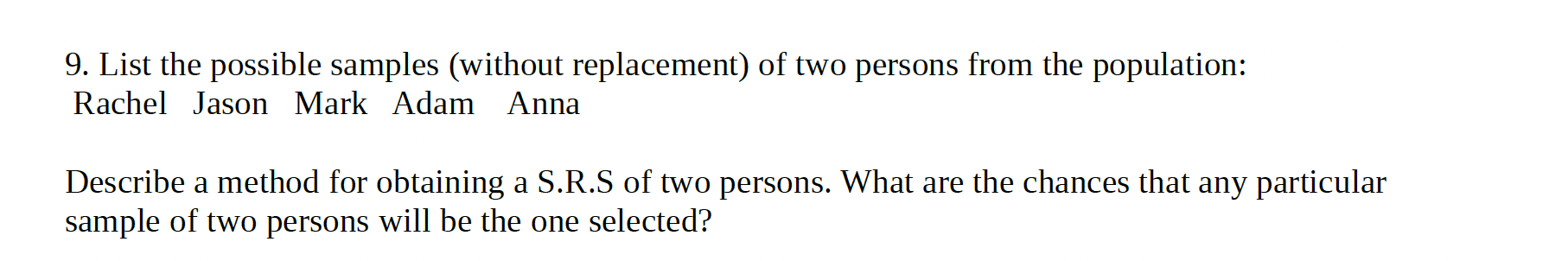 Solved 9. List the possible samples (without replacement) of | Chegg.com