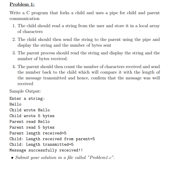 Solved Write a C program that forks a child and uses a pipe | Chegg.com