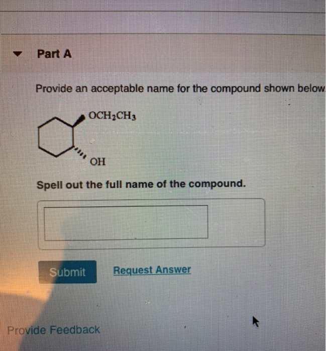 Solved Part A Provide an acceptable name for the compound | Chegg.com
