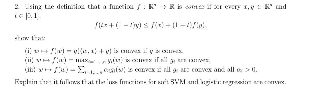 Solved 2. Using the definition that a function f : Rd → R is | Chegg.com