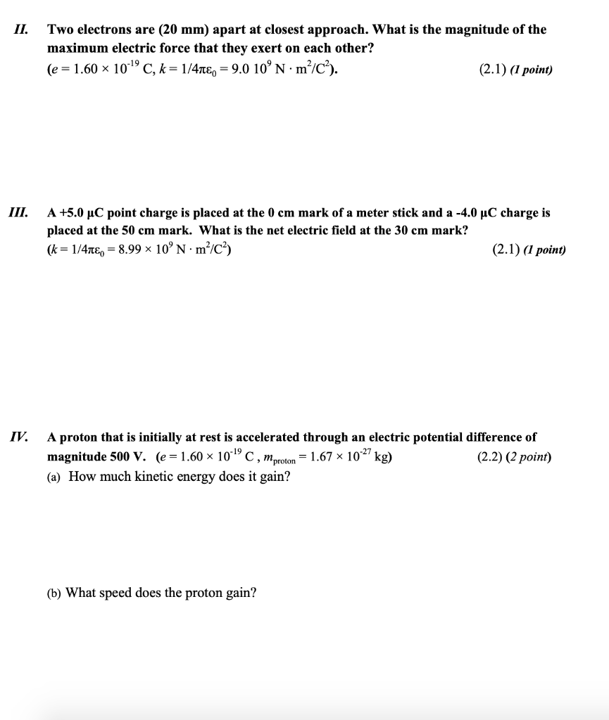 Solved II. Two electrons are (20 mm) apart at closest | Chegg.com