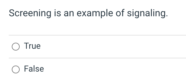 Solved Screening is an example of signaling. True O False | Chegg.com