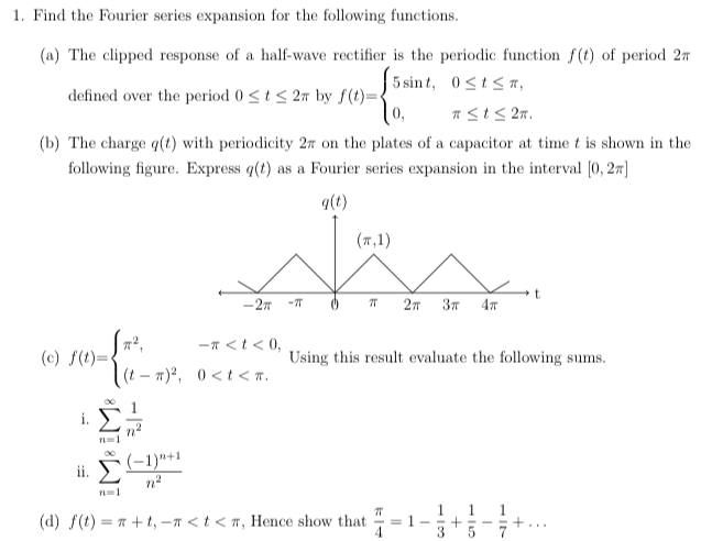Solved 1. Find the Fourier series expansion for the | Chegg.com