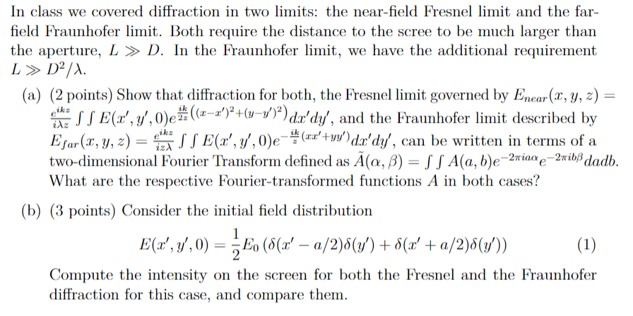 Solved In class we covered diffraction in two limits: the | Chegg.com