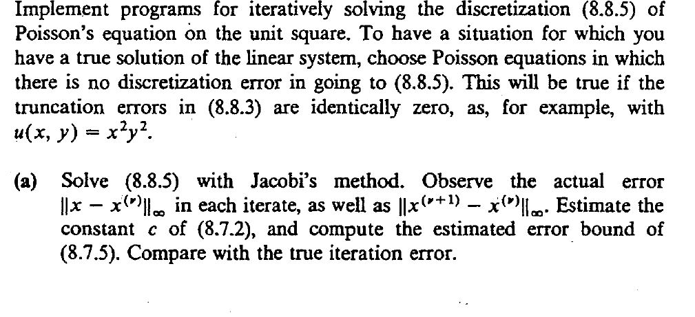 Implement programs for iteratively solving the | Chegg.com