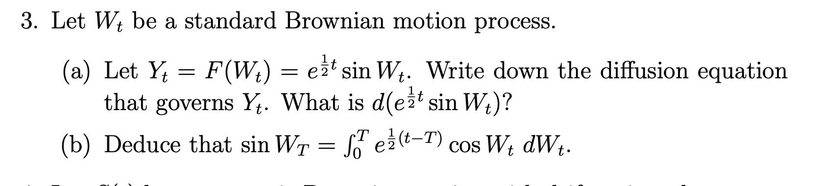 Solved = = 3. Let Wt be a standard Brownian motion process. | Chegg.com