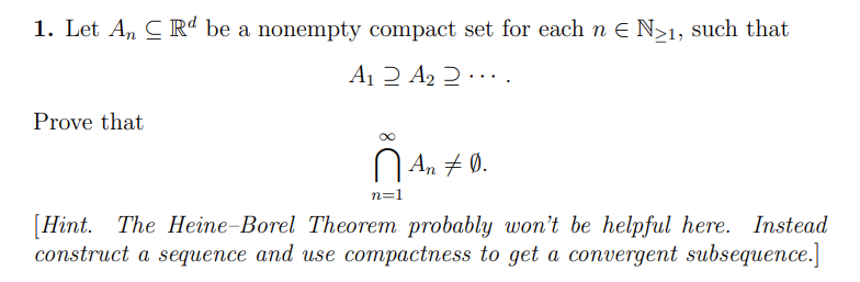 Solved 1. Let An⊆Rd be a nonempty compact set for each | Chegg.com