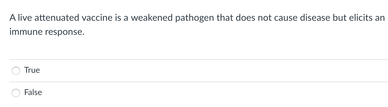 Solved A live attenuated vaccine is a weakened pathogen that | Chegg.com