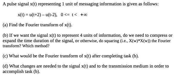 Solved A pulse signal x(t) representing 1 unit of messaging | Chegg.com