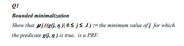 Solved Q1 Bounded minimalization Show that | Chegg.com