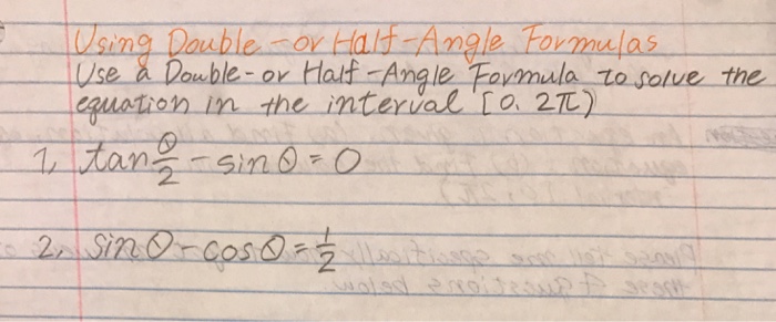Solved Use a Double-or Half-Angle Formula to solve the | Chegg.com