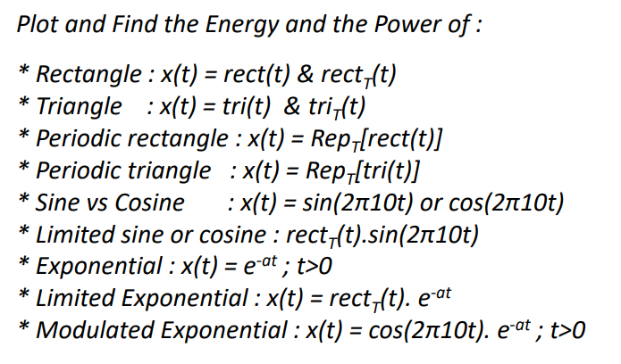 Solved Plot and Find the Energy and the Power of: * | Chegg.com
