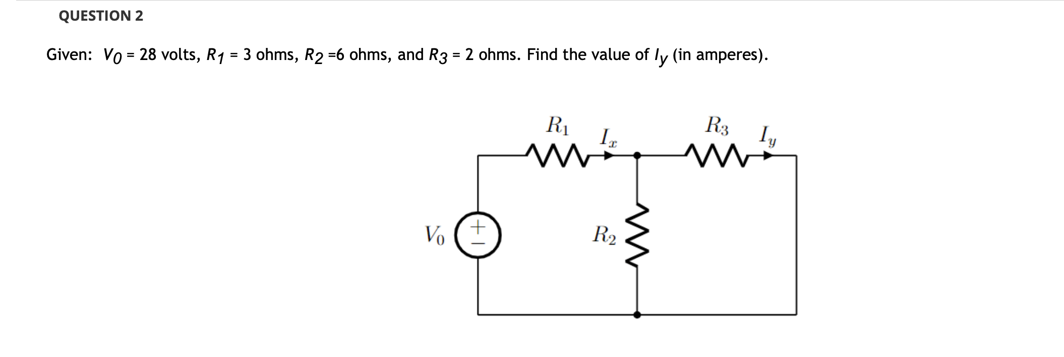 Solved Given: V0=28 volts, R1=3 ohms, R2=6 ohms, and R3=2 | Chegg.com