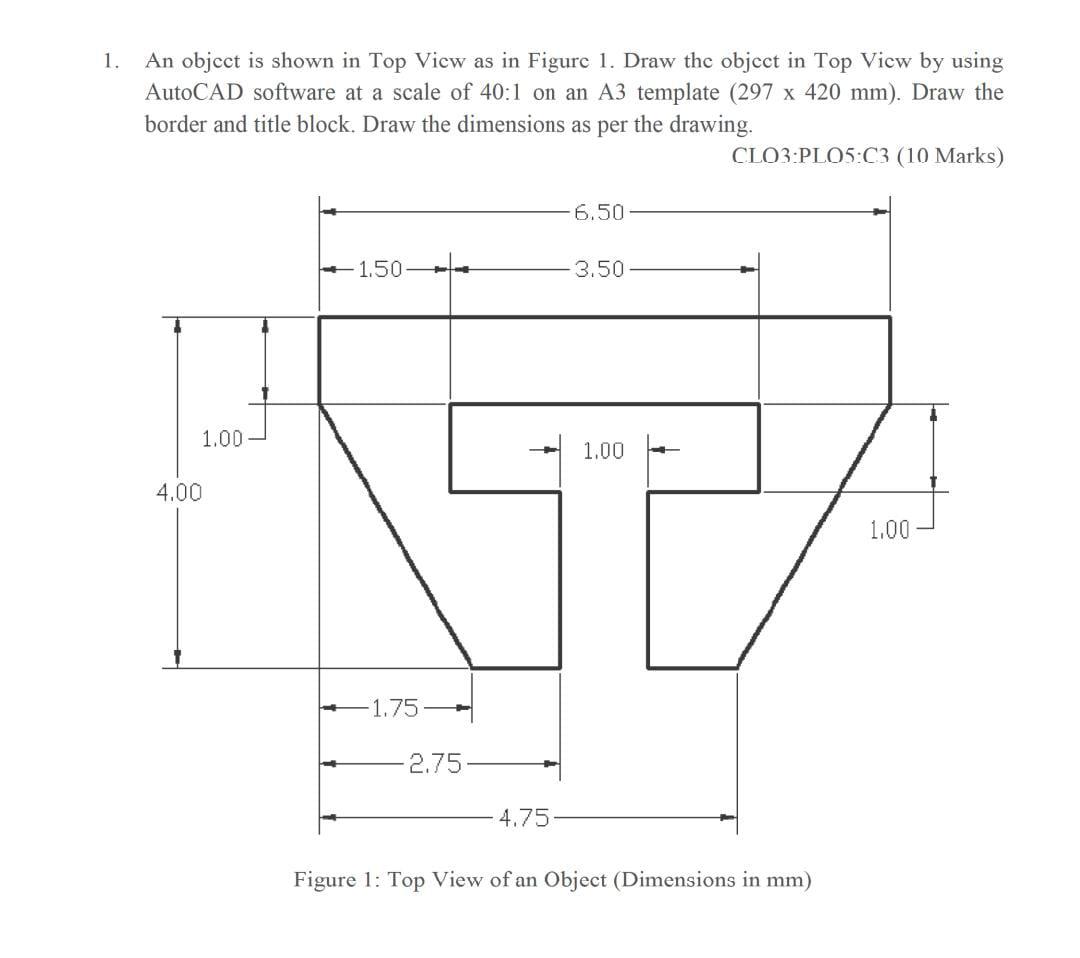Solved 1. An object is shown in Top View as in Figure 1. | Chegg.com