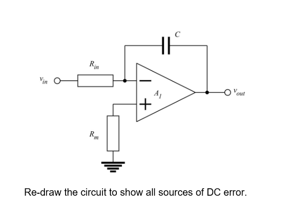 Solved Re-draw the circuit to show all sources of DC error. | Chegg.com