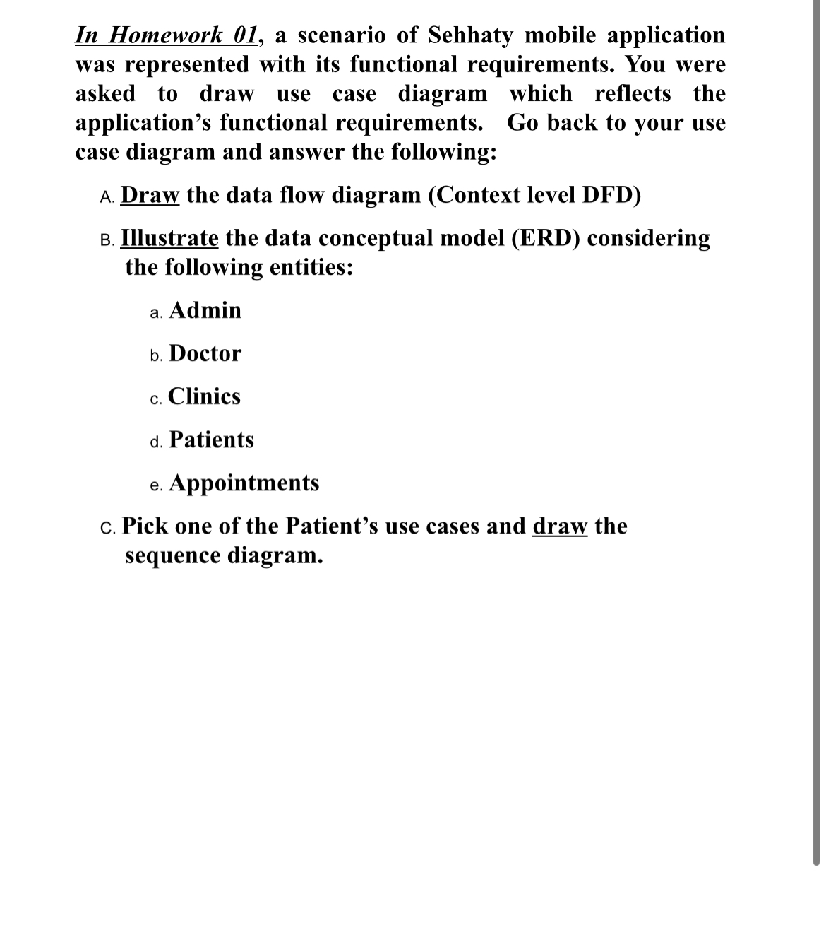 Solved Sehhaty is a mobile application developed by the | Chegg.com