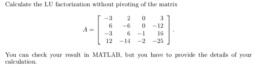 Solved Calculate The Lu Factorization Without Pivoting Of