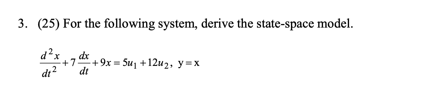 Solved (25) For the following system, derive the state-space | Chegg.com