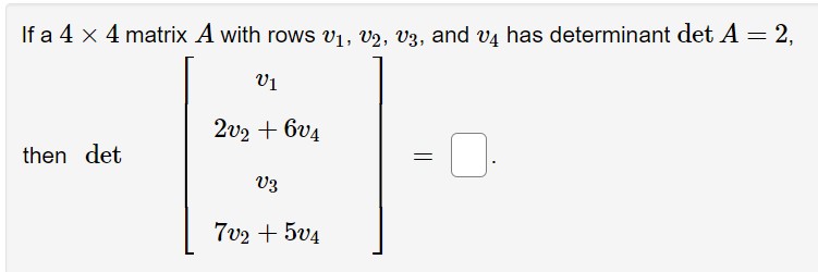 Solved If a 4×4 matrix A with rows v1,v2,v3, and v4 has | Chegg.com