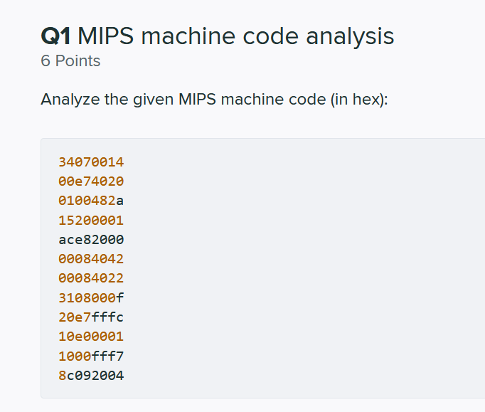 Q1 MIPS machine code analysis 6 Points Analyze the | Chegg.com Q1 MIPS machine code analysis 6 Points Analyze the | Chegg.com