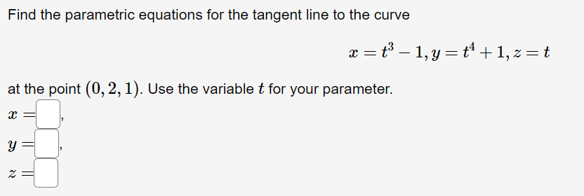 Solved Find the parametric equations for the tangent line to | Chegg.com