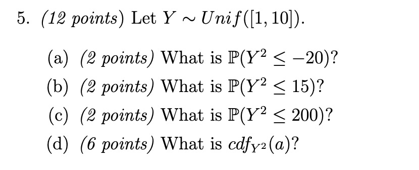 Solved 5. (12 points) Let Y∼Unif([1,10]) (a) (2 points) What | Chegg.com