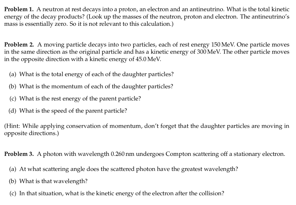 Solved Problem 1. A neutron at rest decays into a proton, an | Chegg.com