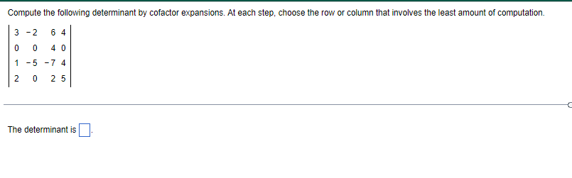 Solved Compute the following determinant by cofactor | Chegg.com