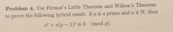 Solved Problem 4. Use Fermat's Little Theorem and Wilson's | Chegg.com