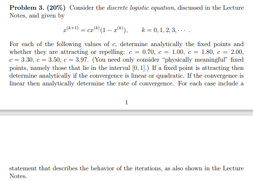 Solved Problem 3. (20\%) Consider the discrete logistic | Chegg.com