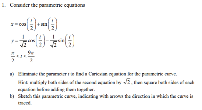 Solved 1. Consider the parametric equations 2 a) Eliminate | Chegg.com
