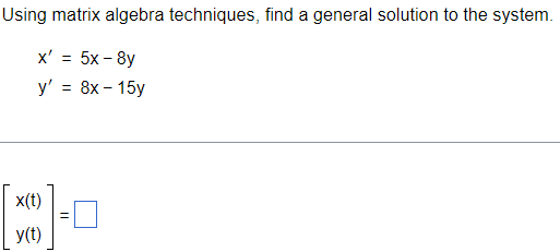 Solved Using matrix algebra techniques, find a general | Chegg.com