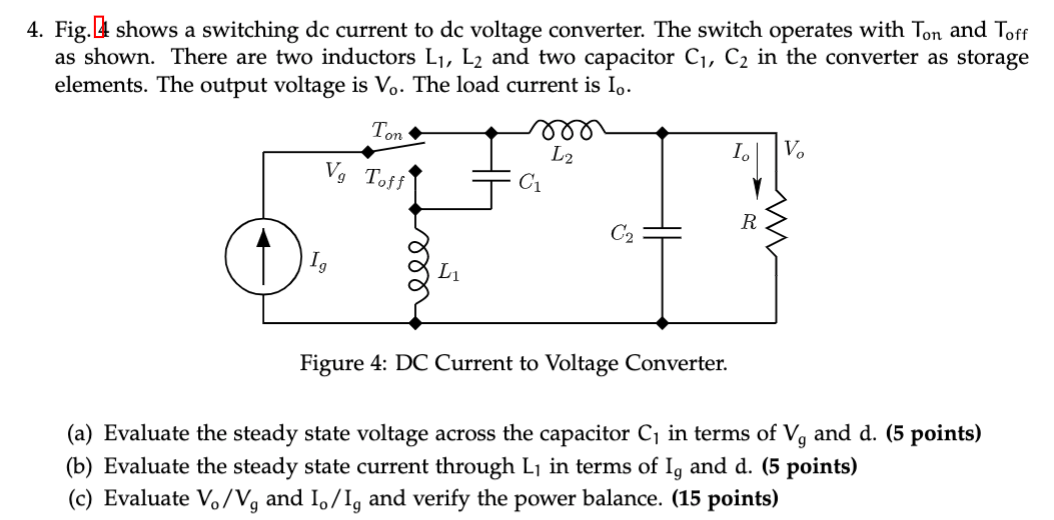 Solved 4. Fig. 4 shows a switching dc current to dc voltage | Chegg.com
