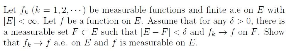 Let fk(k=1,2,⋯) be measurable functions and finite | Chegg.com